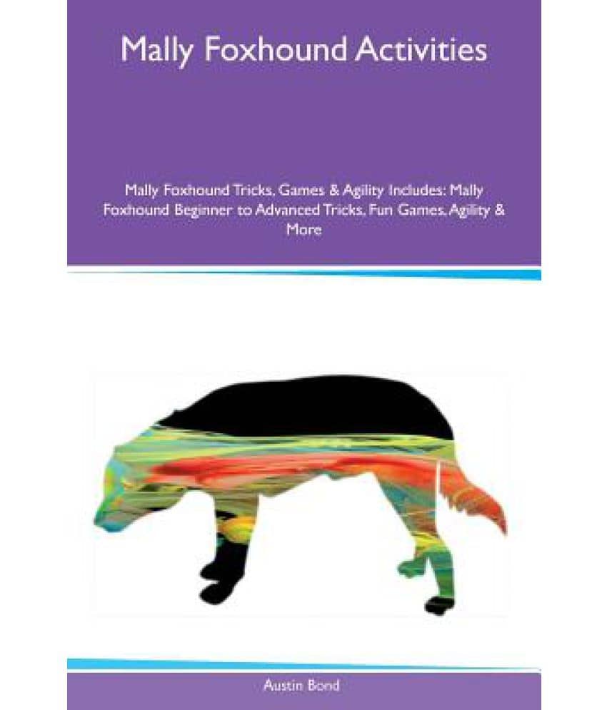Mally Foxhound Activities Mally Foxhound Tricks, Games & Agility ...