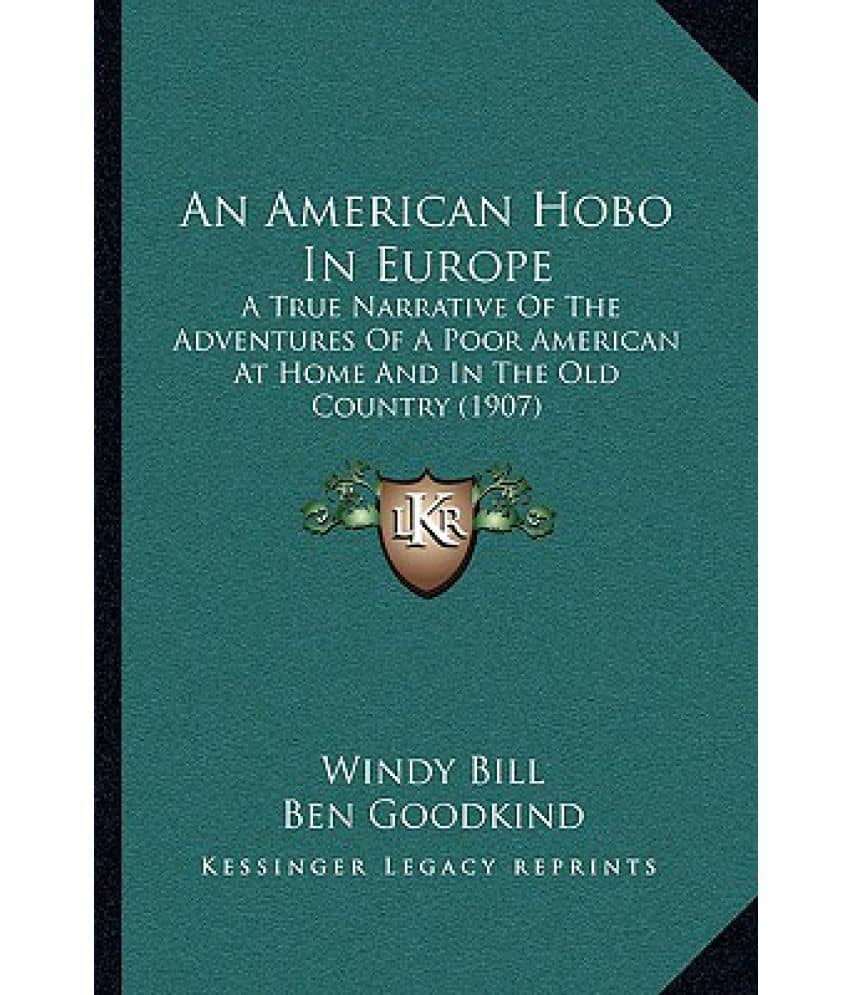 An American Hobo in Europe an American Hobo in Europe: A True Narrative ...
