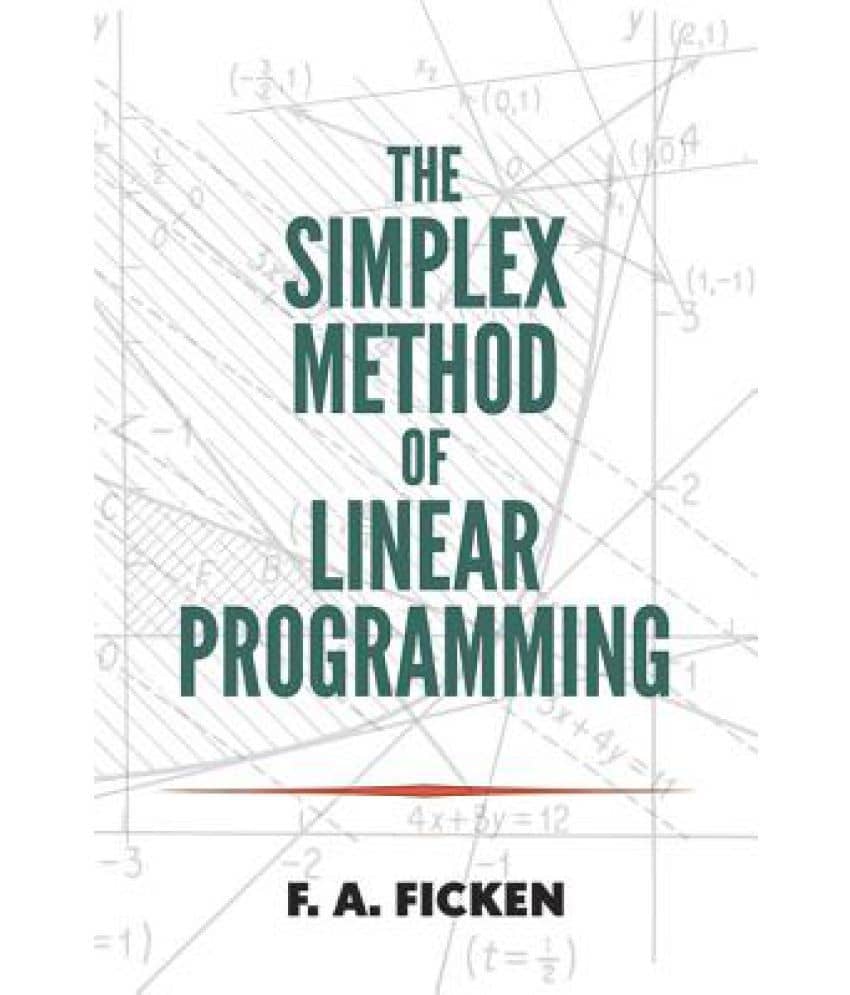 The Simplex Method of Linear Programming: Buy The Simplex Method of ...