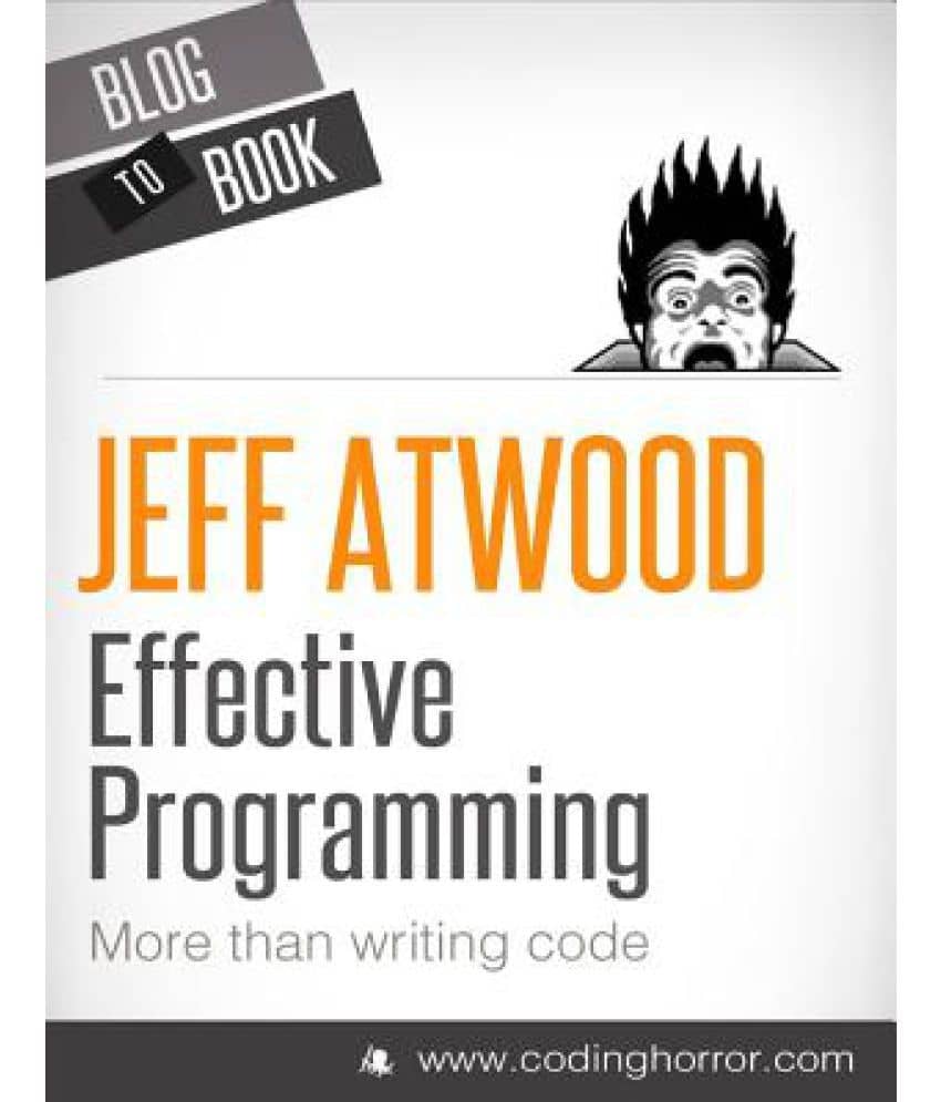 Effective Programming: More Than Writing Code: Buy Effective ...