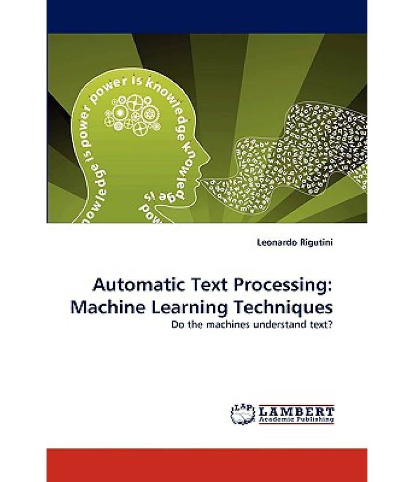 Automatic Text Processing: Machine Learning Techniques: Buy Automatic ...