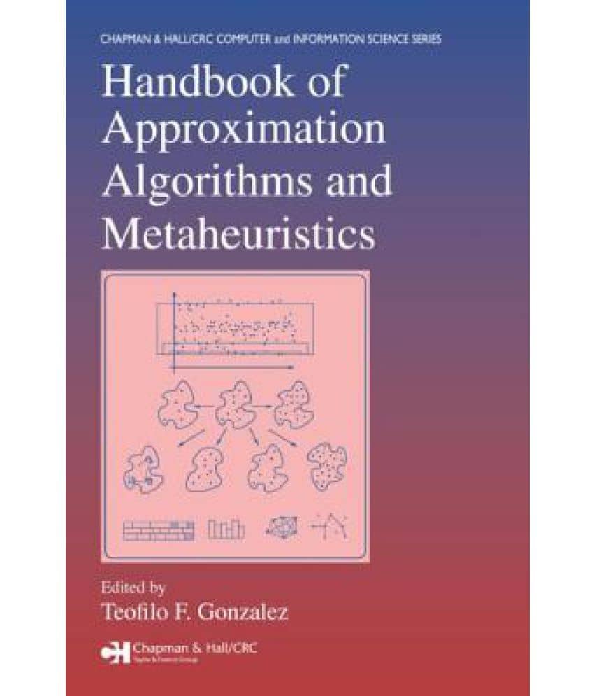 Handbook of Approximation Algorithms and Metaheuristics: Buy Handbook ...