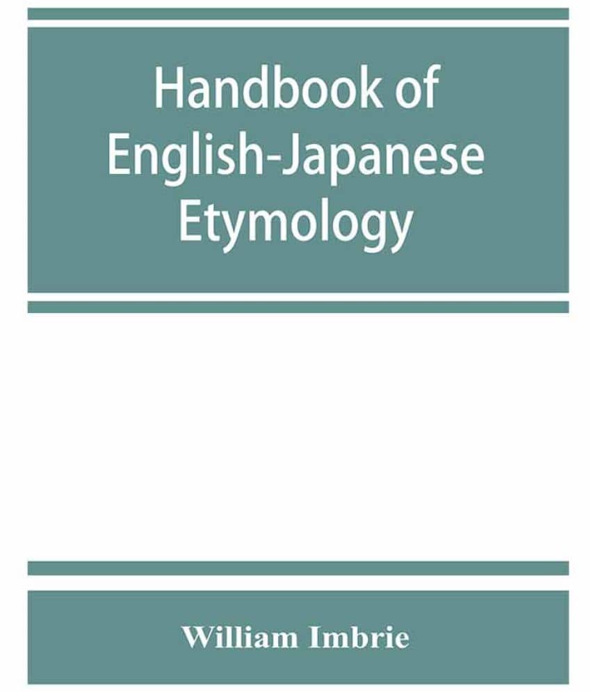 Handbook of English-Japanese etymology: Buy Handbook of English ...