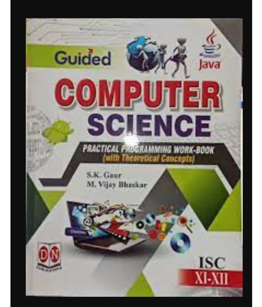 Guided Computer Science (JAVA) Practial Programming Work Book ISC Class ...