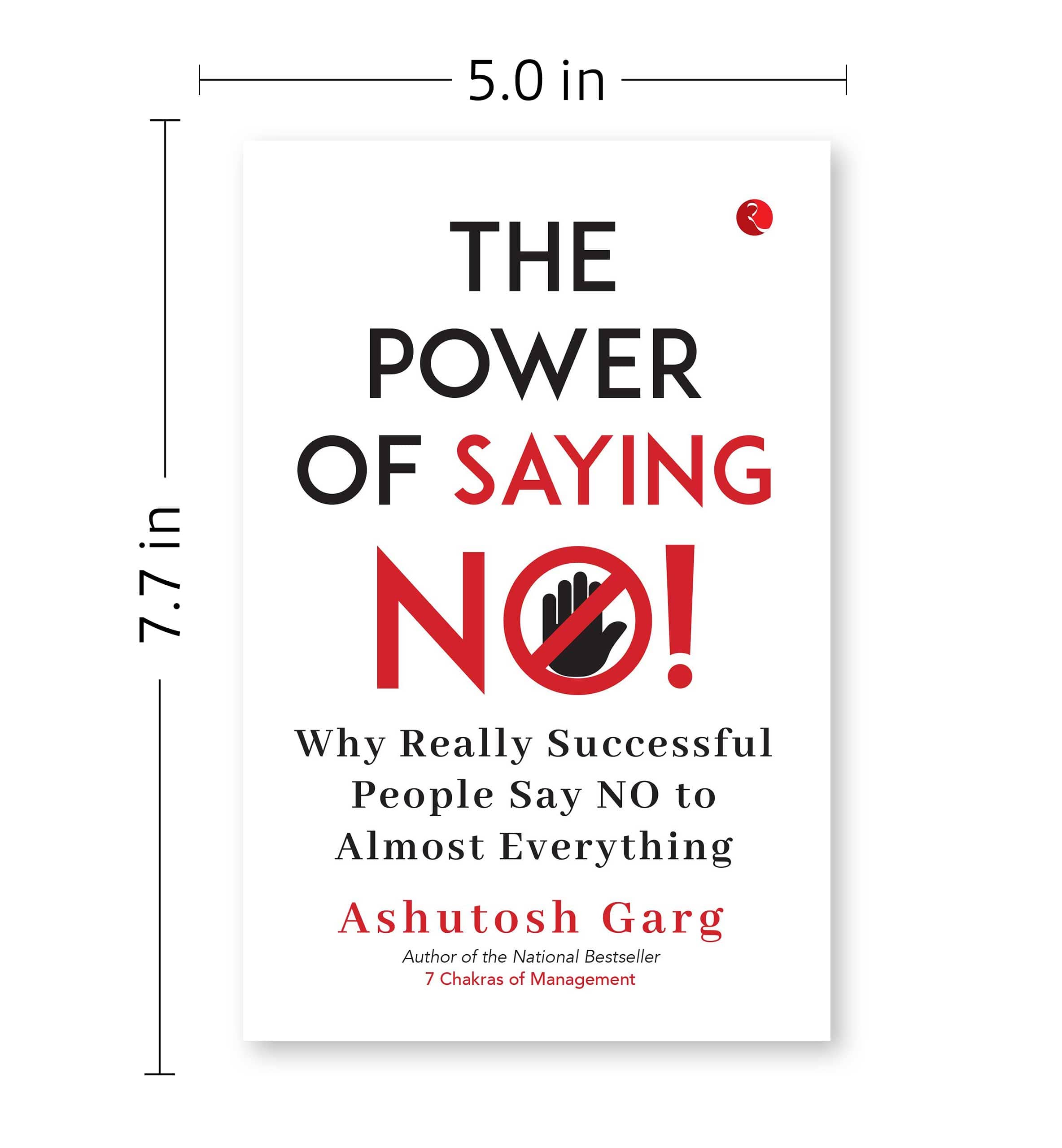 The Power of Saying No! By Ashutosh Garg: Buy The Power of Saying No ...